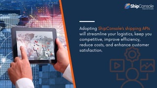 ShipConsole’s Multi-Carrier Shipping API | PPT