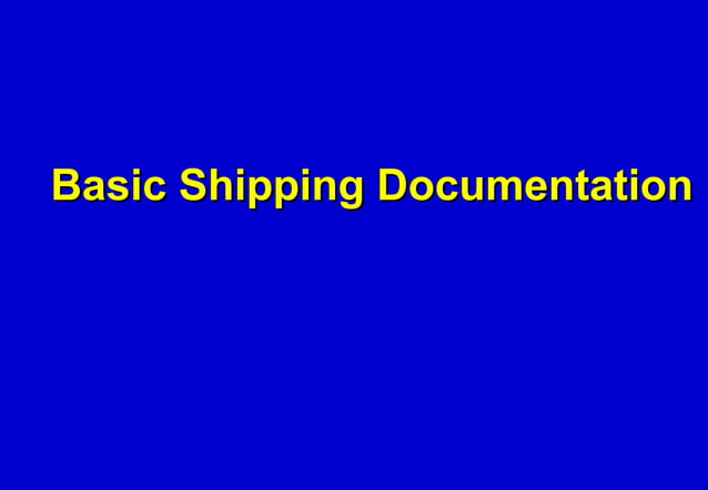 Basic Shipping Documentation. | PPT