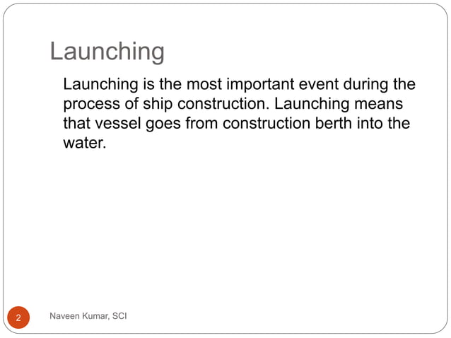 Ship launching methods | PPTX | Sailing | Sports