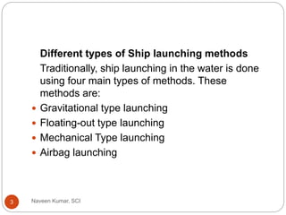Ship launching methods | PPTX