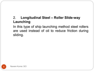 Ship launching methods | PPTX