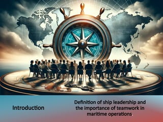 MGMT 1: Ship_Leadership_Teamwork_Presentation.pptx