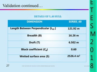 Ship motion in viscous flow under irregular waves | PPTX