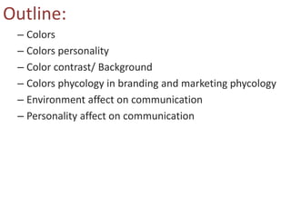 “How Color Environment and personality Affects on Communication” | PPTX