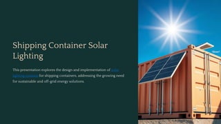 Shipping Container Solar Lighting - Sun-In-One | PPT