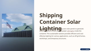 Shipping Container Solar Lighting Kits - Sun-In-One | PPTX