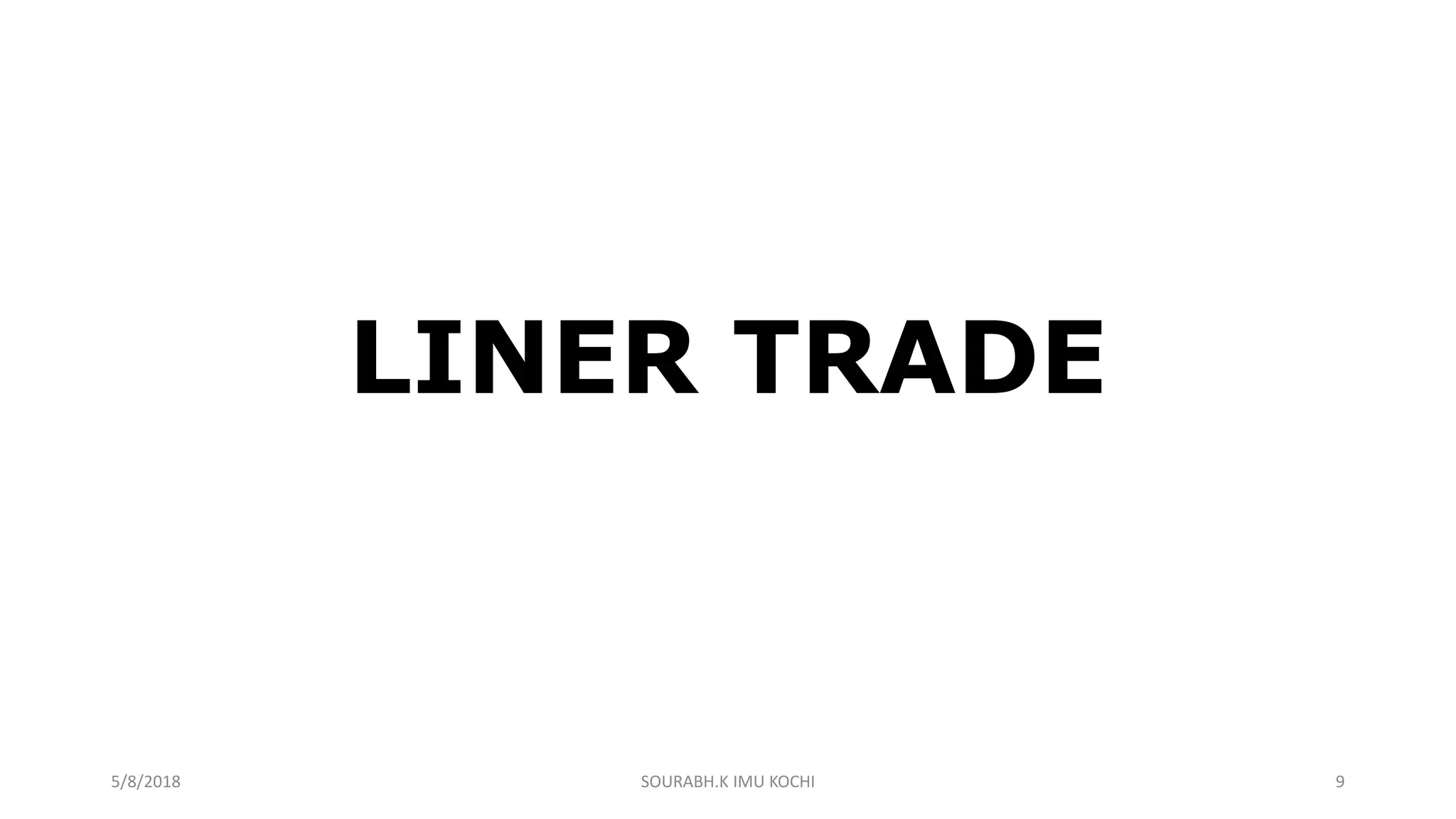 Shipping trade types tramp and liner shipping | PPTX