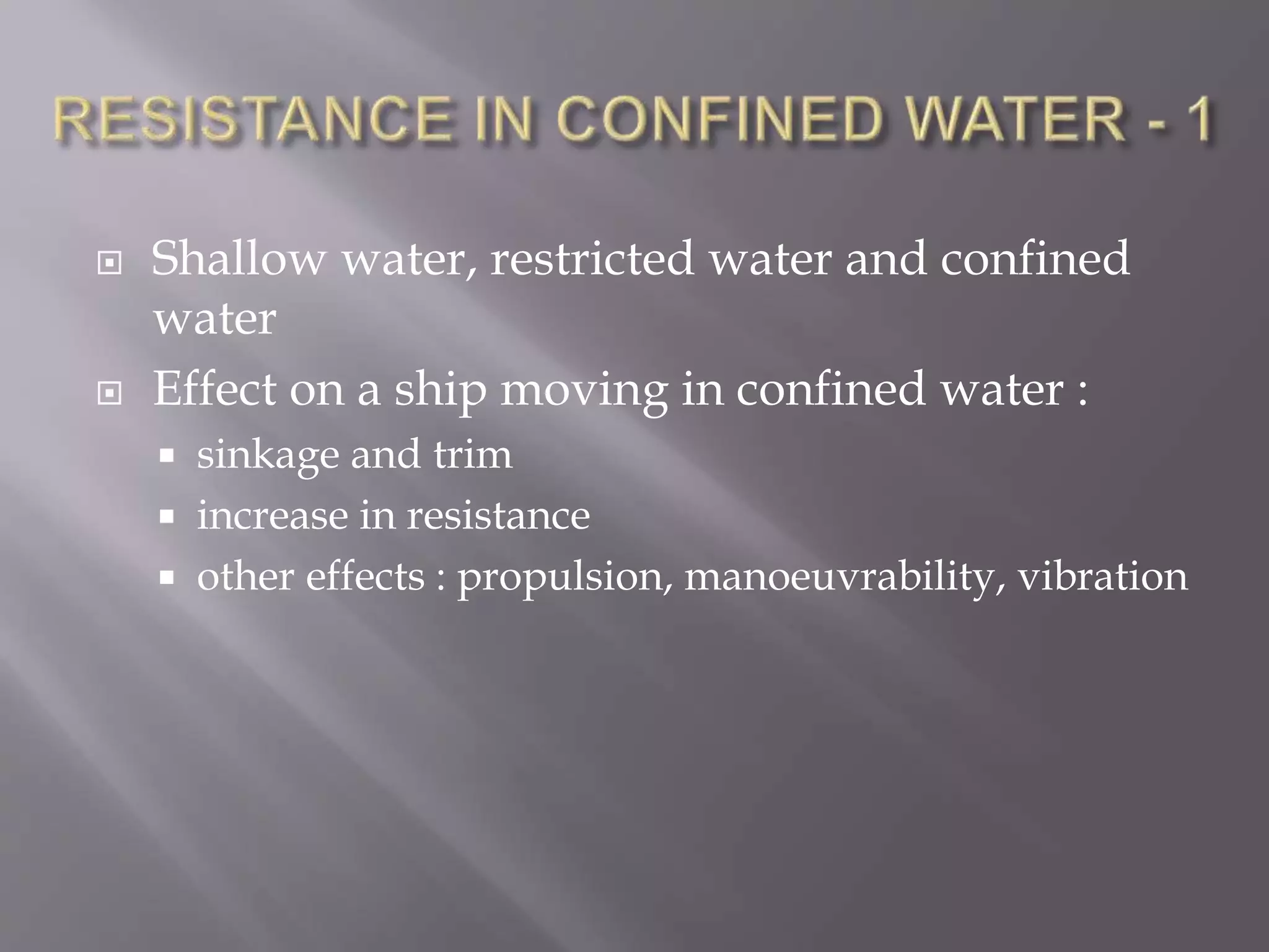 Ship resistance in confined water | PPTX