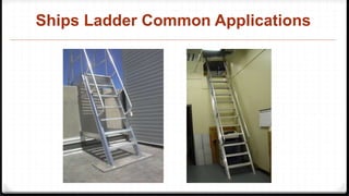Ships ladder OSHA Code 1910.25 and IBC 1011.15 Code | PPTX