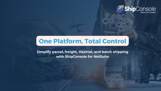 Ship Smarter with ShipConsole’s Native NetSuite Integration | PPT