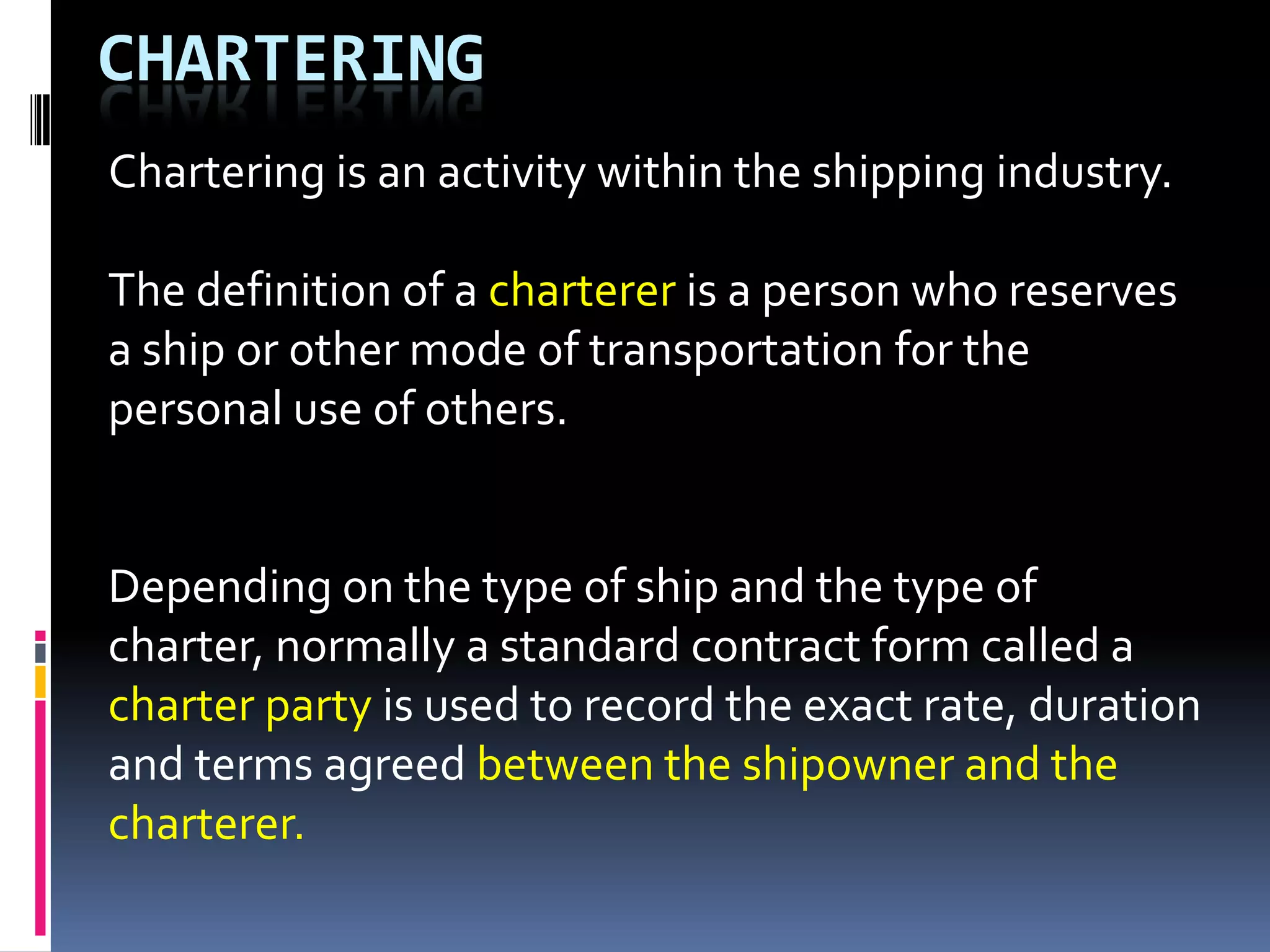 Ship terminologies – organizations & chartering | PPTX