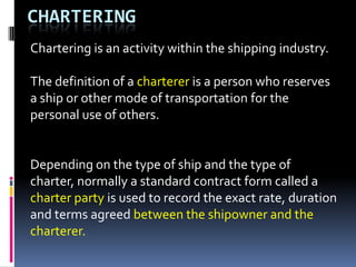 Ship terminologies – organizations & chartering | PPT
