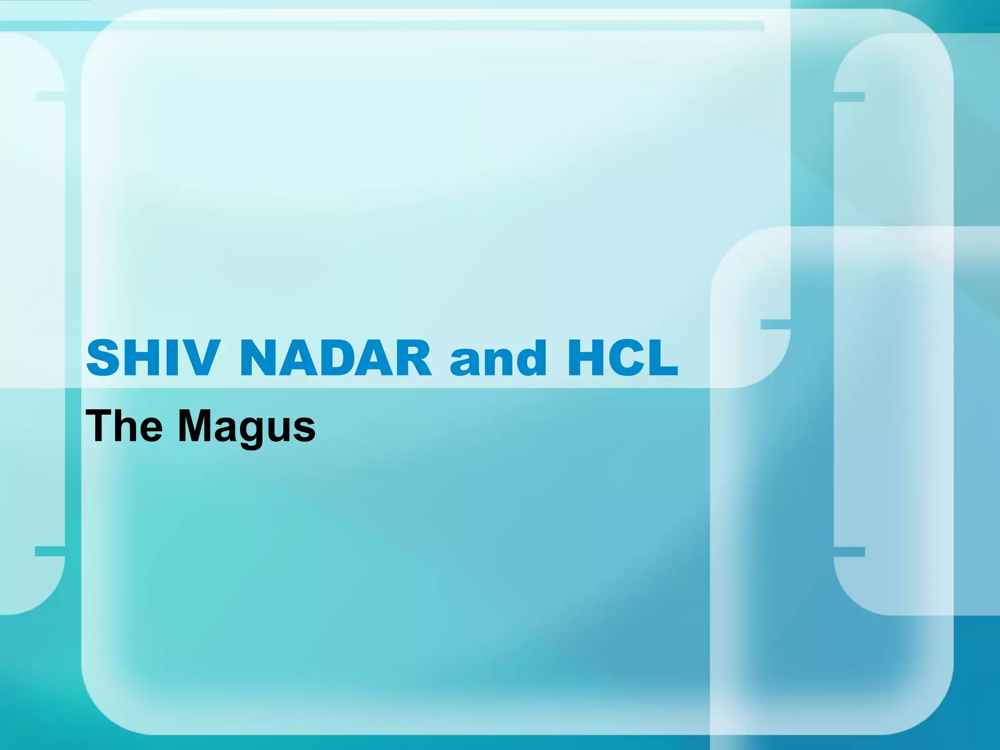 shiv nadar and hcl | PPT | Computing | Technology & Computing