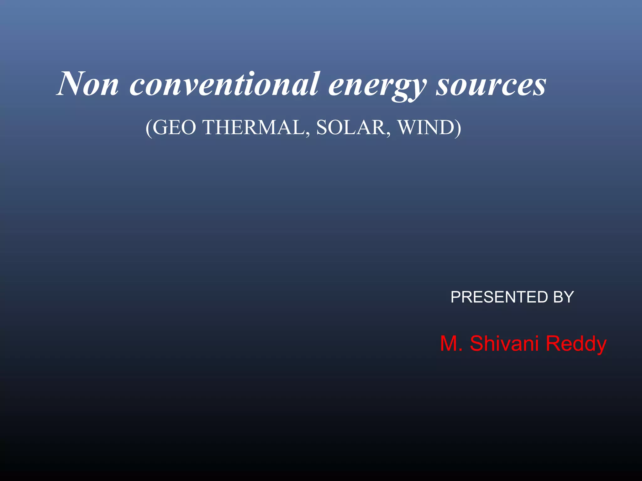 Non conventional energy sources | PPT