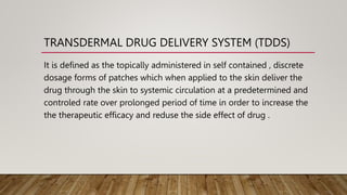 Transdermal Drug Delivery System | PPTX