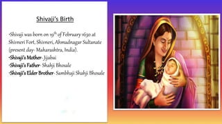 Shivaji maharaj ppt | PPTX | Asia Travel | Travel Locations