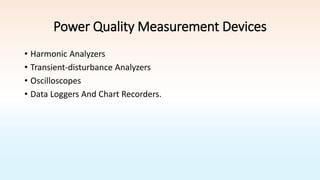 Power Quality Measurement Devices & Monotoring | PPTX
