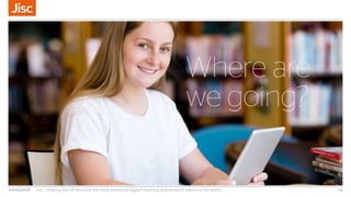 JISC - Helping the UK become the most advanced digital teaching and ...
