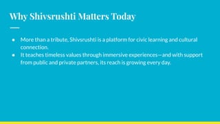 Shivsrushti - A Living Tribute to Chhatrapati Shivaji Maharaj | PDF