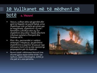 10 TERMETET DHE 10 VULLKANET ME TE MEDHENJ NE BOTE | PPTX
