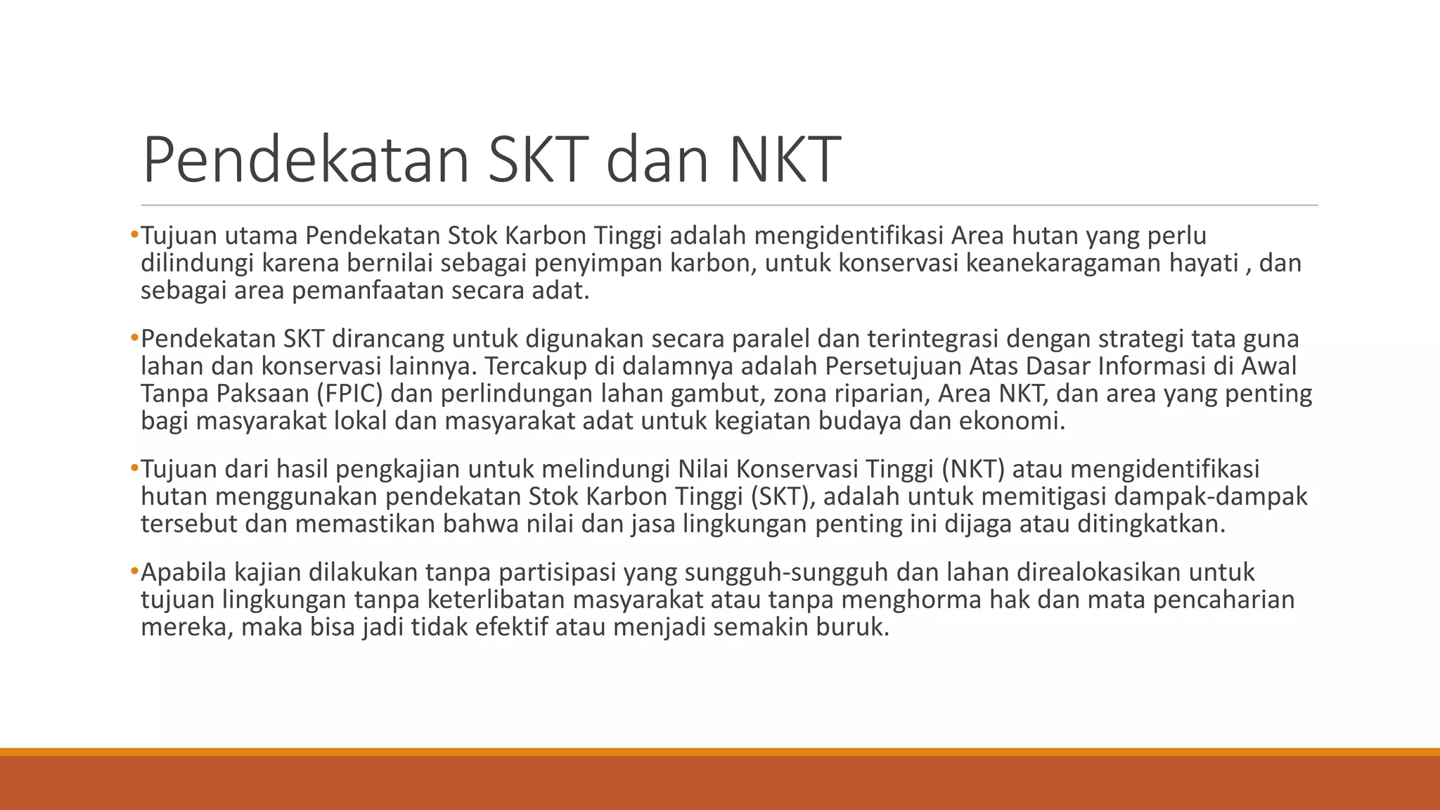 Pelatakan Prinsip FPIC (Padiatapa) dalam Kerangka Konservasi (NKT dan SKT) di Area Peruntukan ...