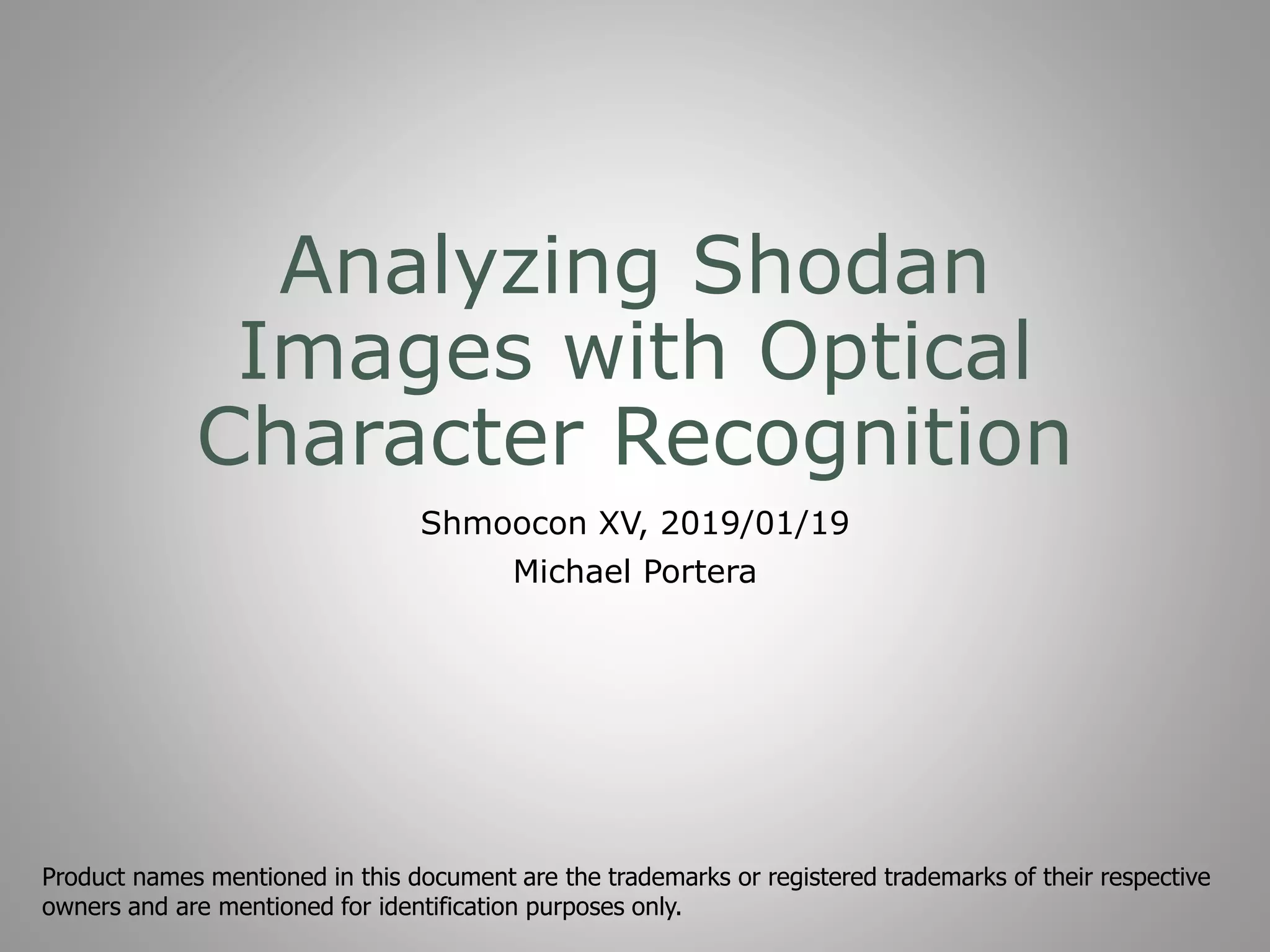 Shmoocon XV - Analyzing Shodan Images with Optical Character ...