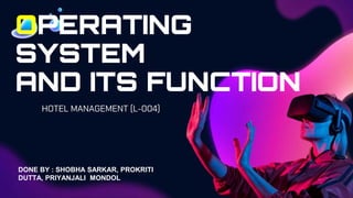 OPERATING SYSTEM AND ITS FUNCTION | PPT