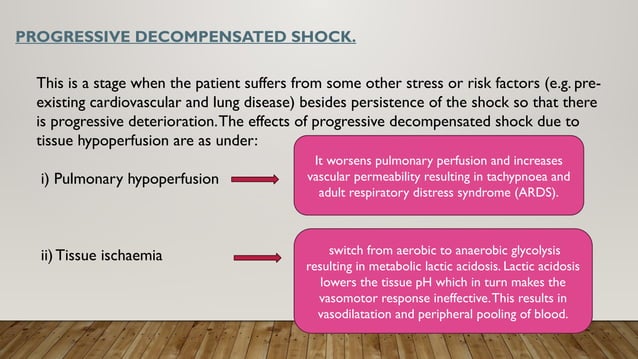 Shock is a systemic state of low tissue perfusion which is inadequate ...
