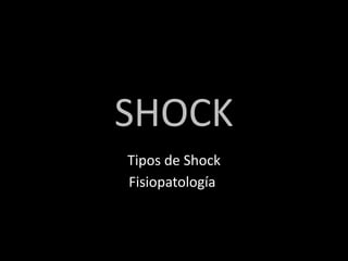 DEFINICION CLASIFICACION Y TIPOS DE Shock (1).pptx