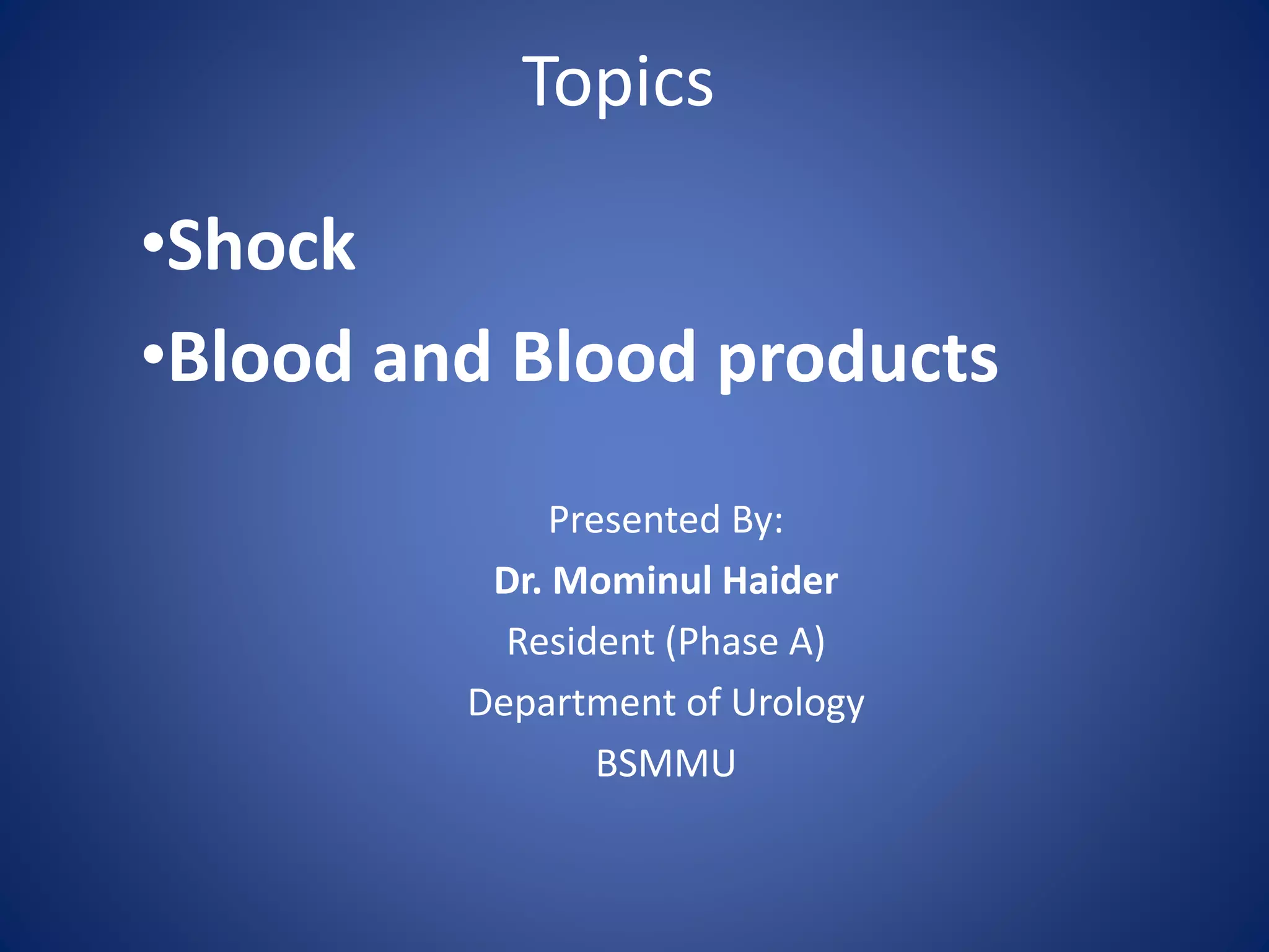 Shock, blood transfusion and blood products | PPTX