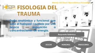 SHOCK HIPOVOLEMICO TRAUMATICO MANEJO ACTUAL DESDE EL PUNTO DE VISTA DE ...