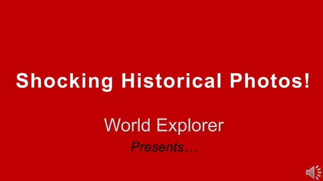 Shocking historical photos! | PPSX