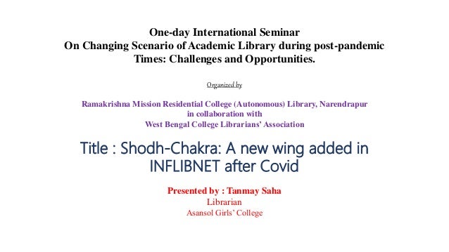 Shodh-Chakra : A New Wing added in INFLIBNET after Covid | PPTX