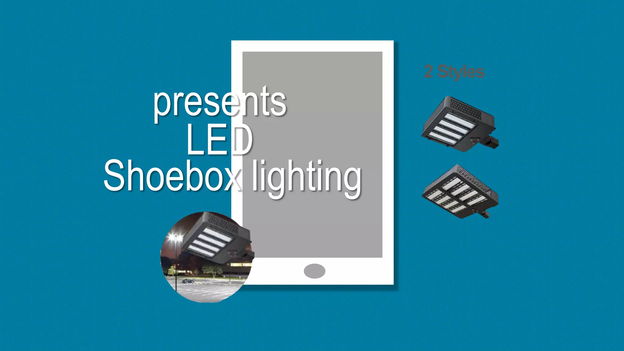 LED Shoebox Presentation | PPT