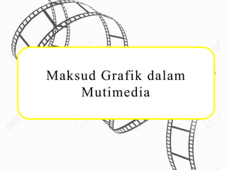 Grafik dalam Multimedia | PPTX