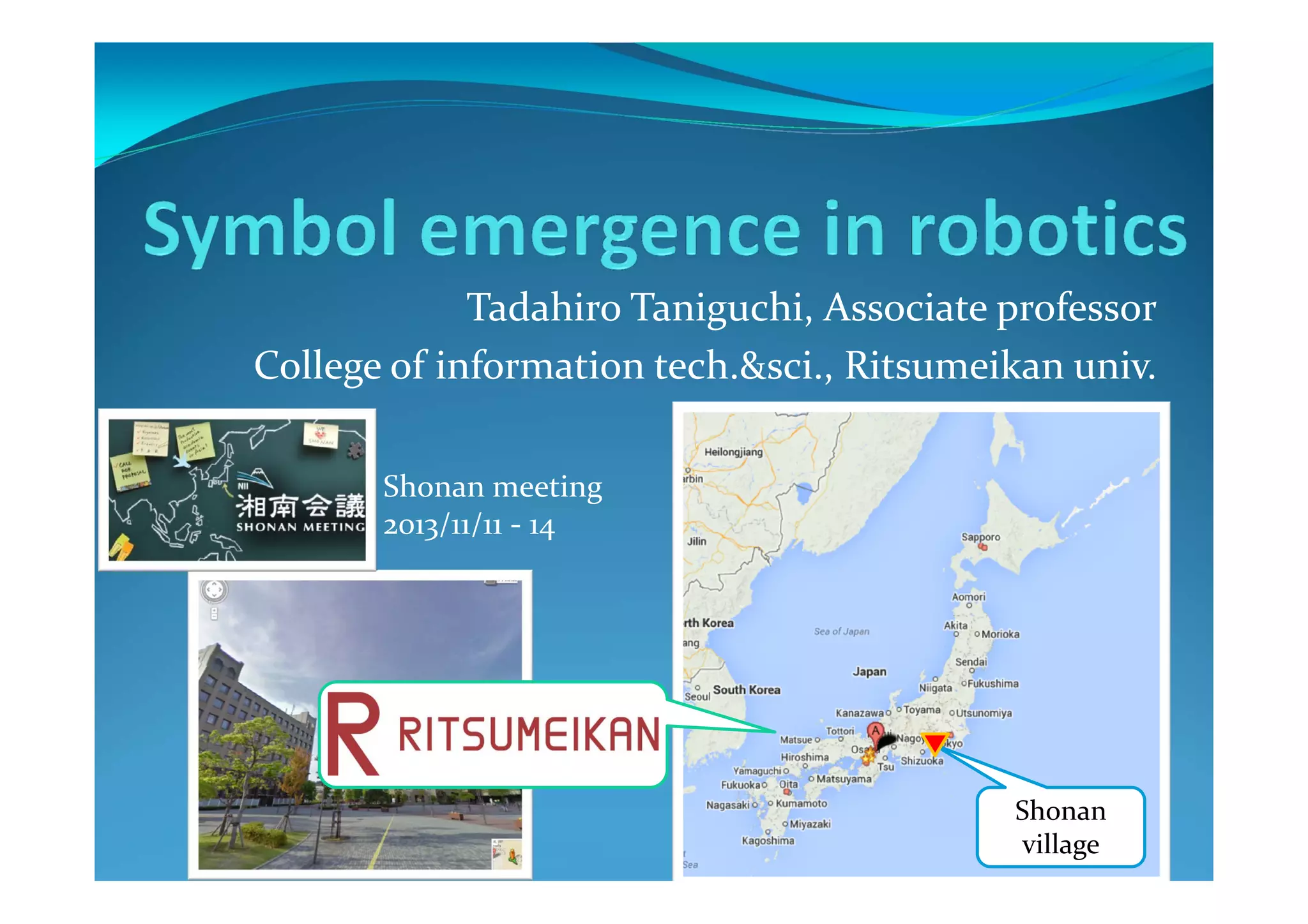 Symbol emergence in robotics @ Shonan meeting 2013/11/13 | PPT