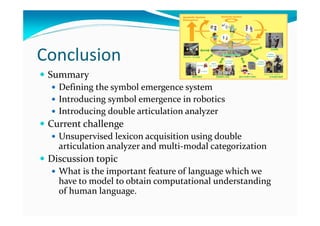 Symbol emergence in robotics @ Shonan meeting 2013/11/13 | PPT