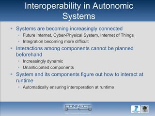 Dynamic Synthesis of Mediators to Support Interoperability in Autonomic Systems | PPTX