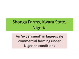 Mortimore Shonga Farms, Nigeria - An ‘experiment’ in large-scale ...