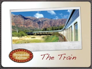 Shongololo Express - Luxury Rail Travel in Africa | PPT