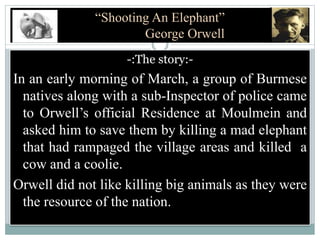 Shooting an elephant by i.s | PPTX