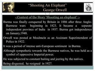 Shooting an elephant by i.s | PPTX
