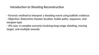 Shooting_Reconstruction_JFK_Case_Study.pptx