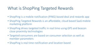 ShopPing Targeted Rewards - What is ShopPing | PPTX