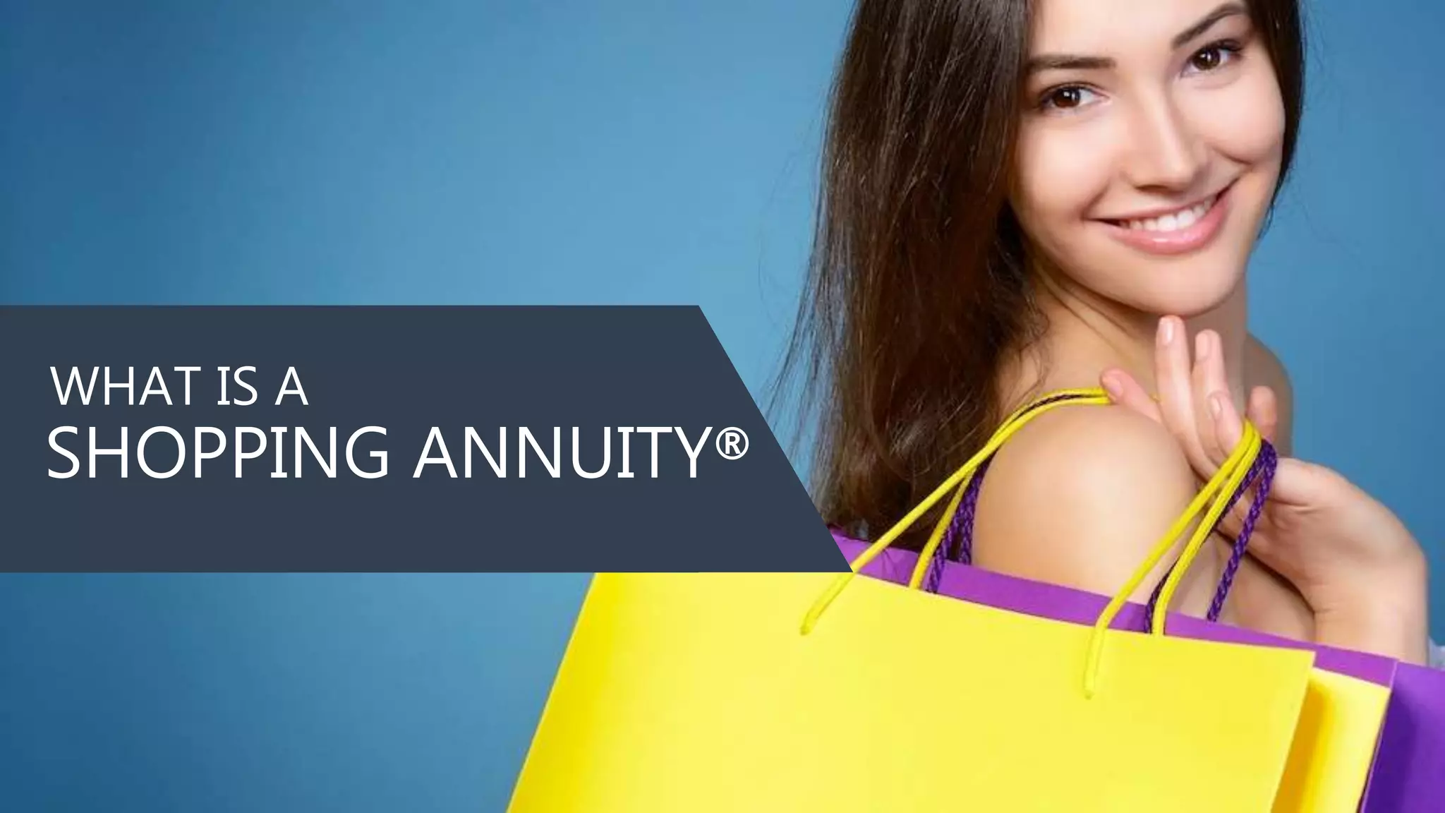 Shopping Annuity Overview | PPTX
