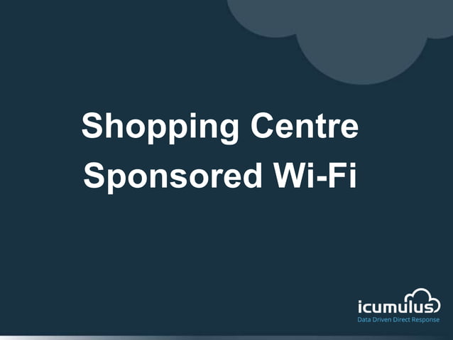 iCumulus Shopping centre wifi sales presenter | PPT