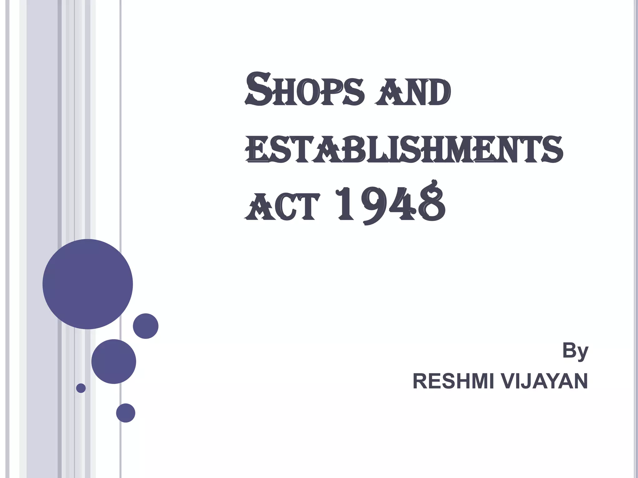 Shops and establishment act | PPTX