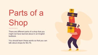 Vocabulary for Describing Shops [IELTS Speaking] | PPTX