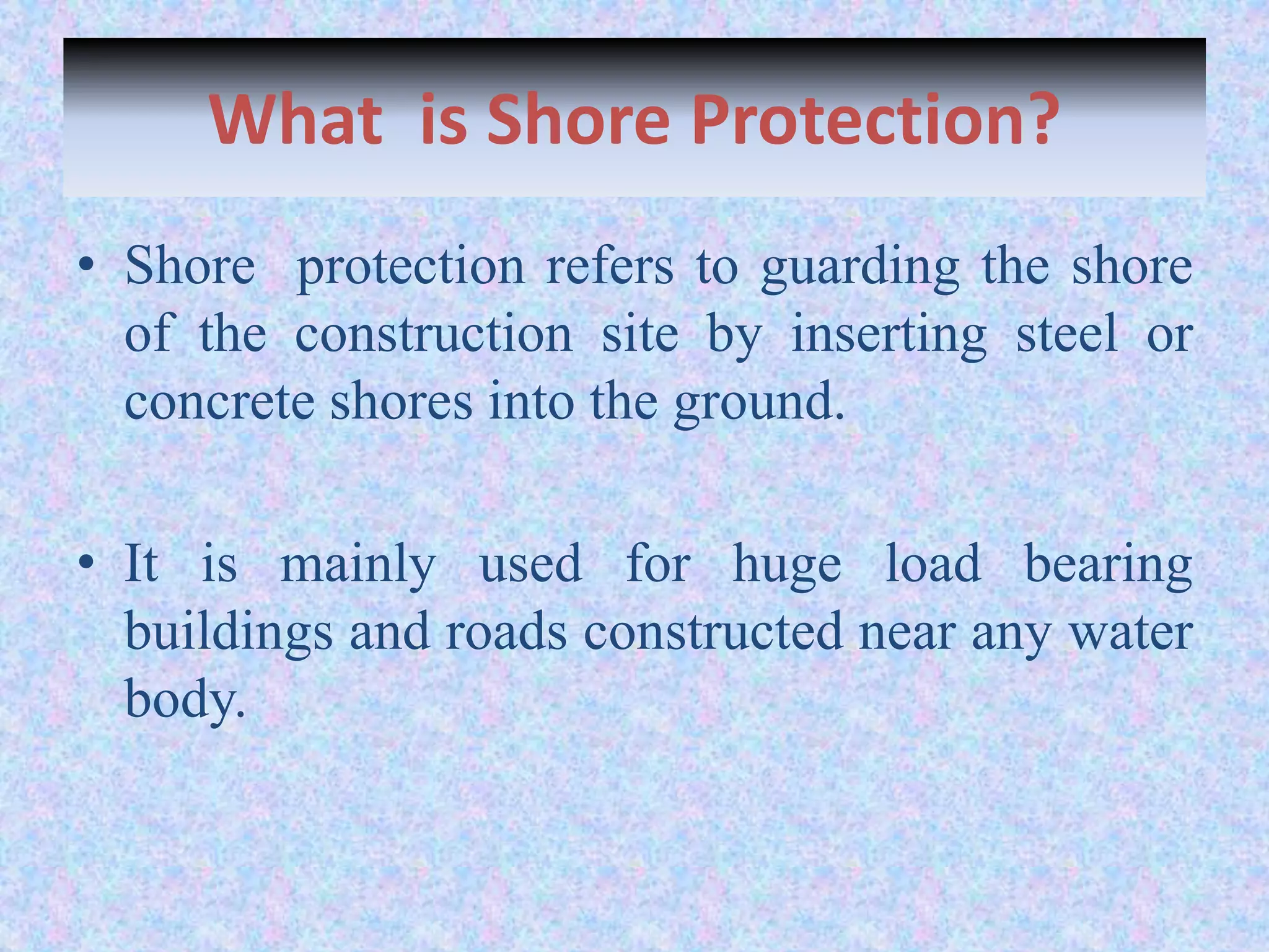 Shore pile construction | PPTX