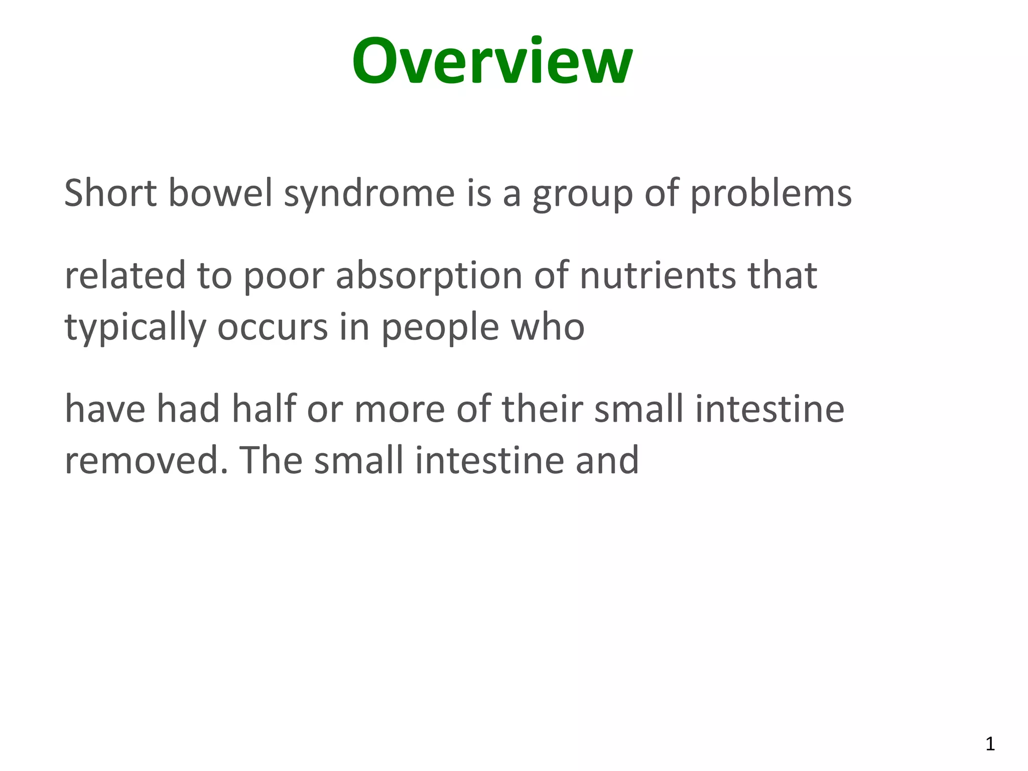 Short Bowel syndrome | PPTX | Digestive Disorders | Diseases and Conditions